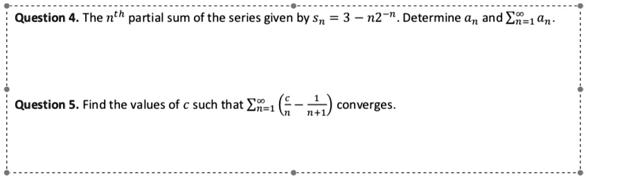 SOLVED: Question 4. The nth partial sum of the series given by Sn = 3 n2 Determine Gn and >r-1an ...