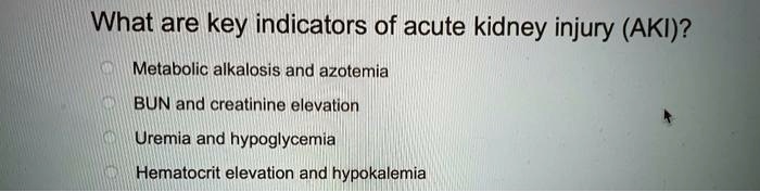What are key indicators of acute kidney injury (AKI)? Metabolic ...