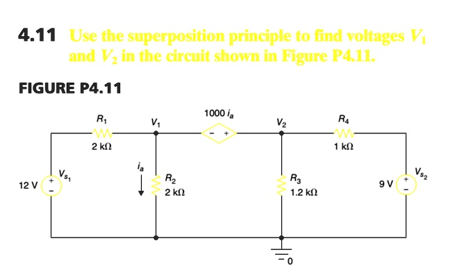 4.11 Use the superposition principle to find voltages V1 and V2 in the circuit shown in Figure ...