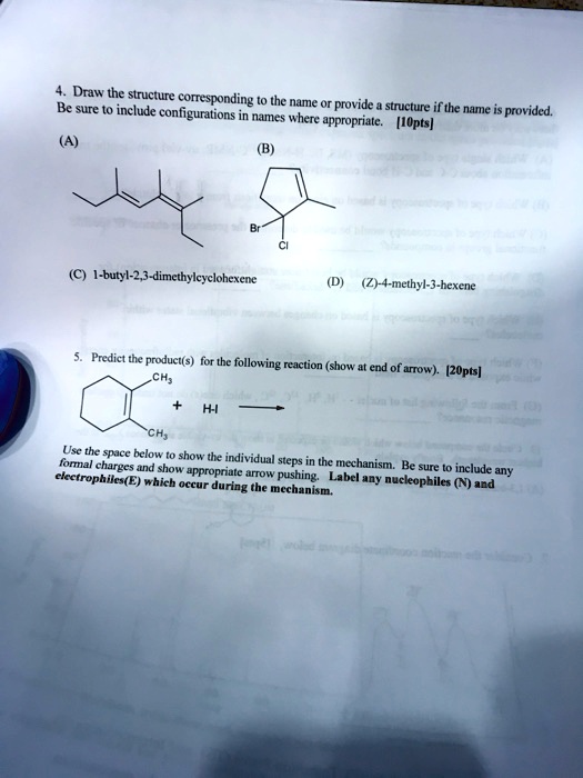 4. Draw the structure corresponding to the name or provide a structure if the name is provided ...