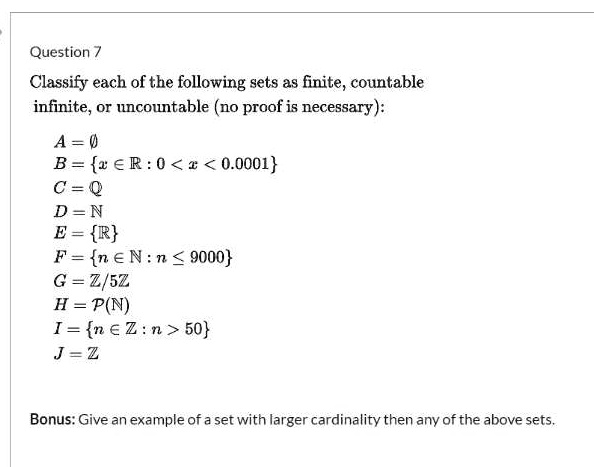 Question 7 Classify each of the following sets as finite, countable ...