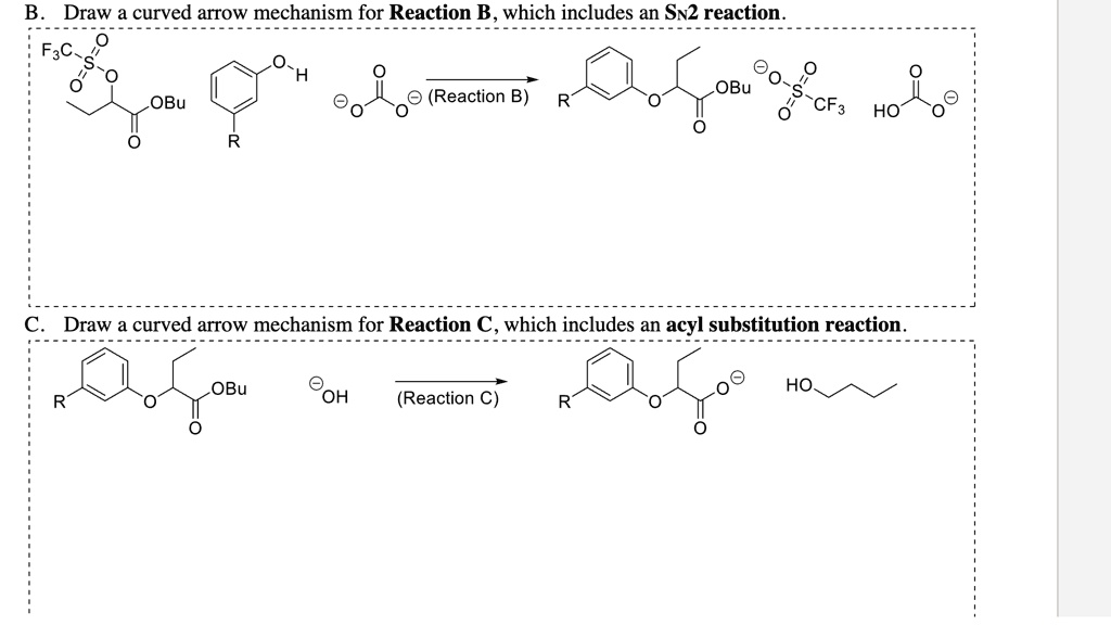 SOLVED: B. Draw a curved arrow mechanism for Reaction B which includes an SN2 reaction (Reaction ...