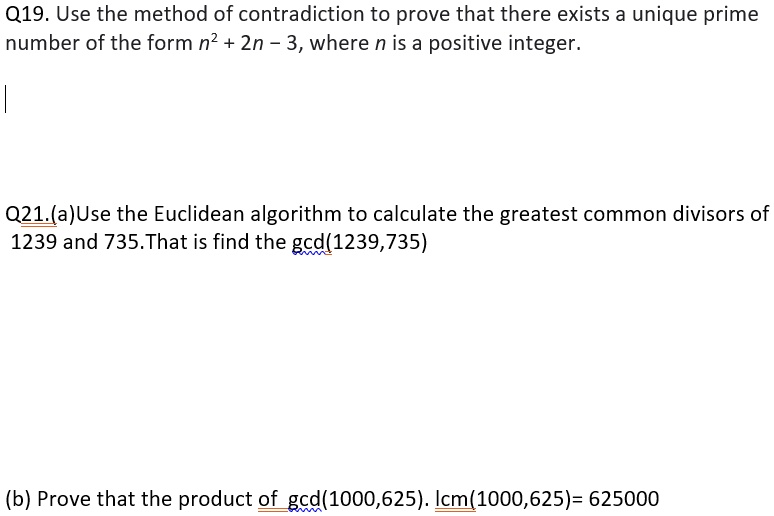 q19 use the method of contradiction to prove that there exists a unique prime number of the form ...