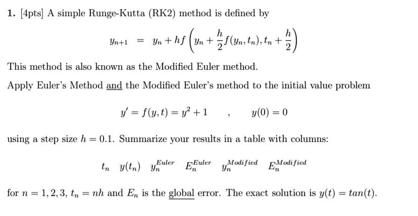 Solved A Simple Runge Kutta Rk2 Method Is Defined By Un1 Un H2 Fyn Tn Tn1 Tn 