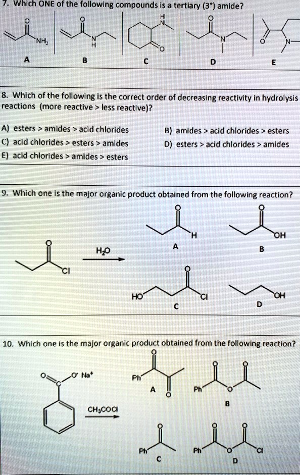 SOLVED: Which ONE of the following compounds is tertiary (3*) amide? Which of the following is ...