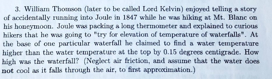 SOLVED: 3. William Thomson (later to be called Lord Kelvin) enjoyed ...