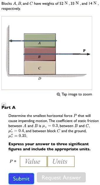Solved Text Statics Blocks A B And C Have Weights Of 52 N 33 N