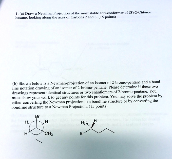 1. (a) Draw a Newman Projection of the most stable anti-conformer of (S ...