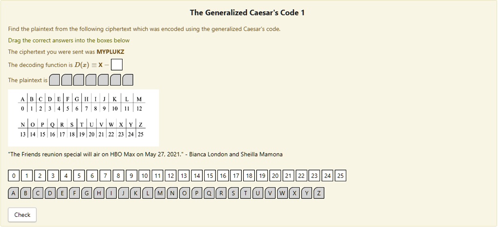 SOLVED: Please explain how to get the plaintext. The Generalized Caesar ... SOLVED: Please explain how to get the plaintext. The Generalized Caesar ...