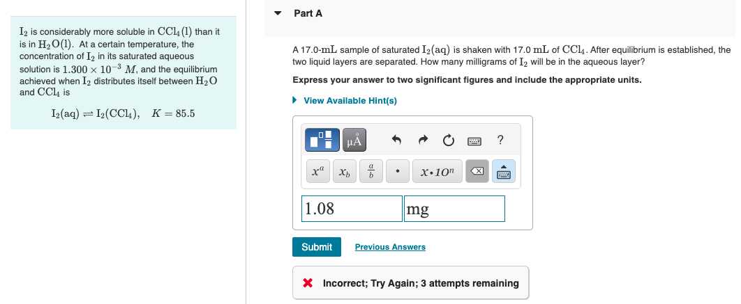 I2 is considerably more soluble in CCl4(l) than it is in H2O(l). At a ...