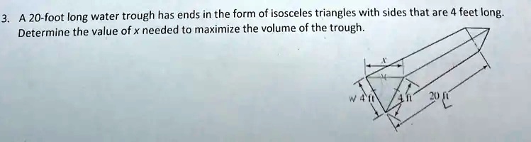 SOLVED: A 20-foot long water trough has ends in the form of isosceles ...