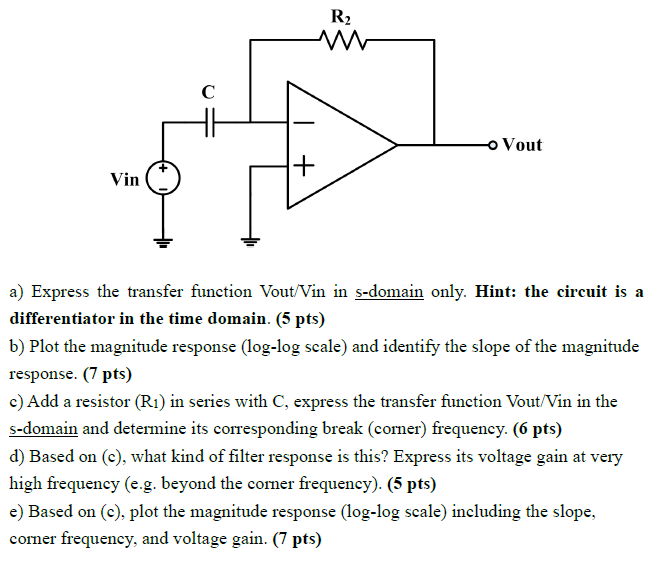 a) Express the transfer function Vout/Vin in s-domain only. Hint: the circuit is a ...