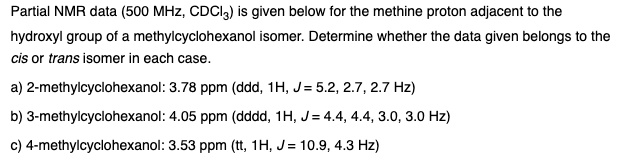 SOLVED: Partial NMR data (500 MHz; CDCIâ‚ƒ) is given below for the ...