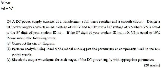 SOLVED: Given: V6 = 9V Q4: A DC power supply consists of a transformer ...
