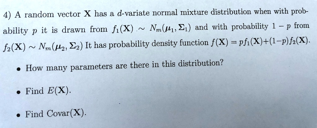 SOLVED: A random vector X has a d-variate normal mixture distribution ...