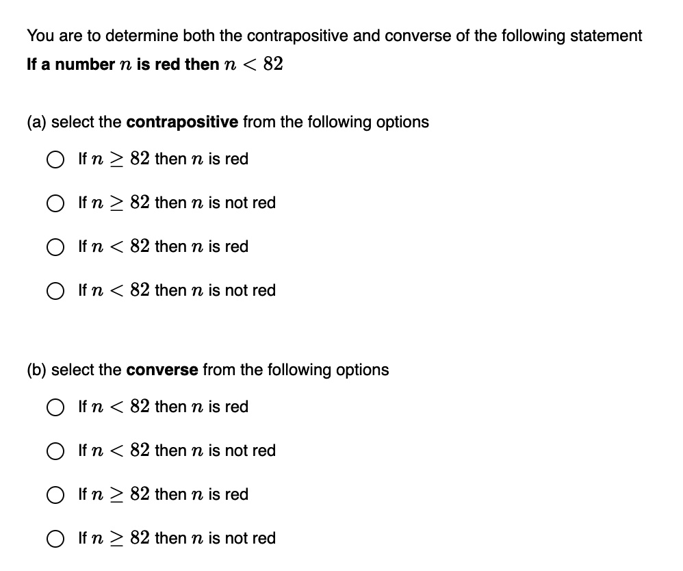 SOLVED:You are to determine both the contrapositive and converse of the ...