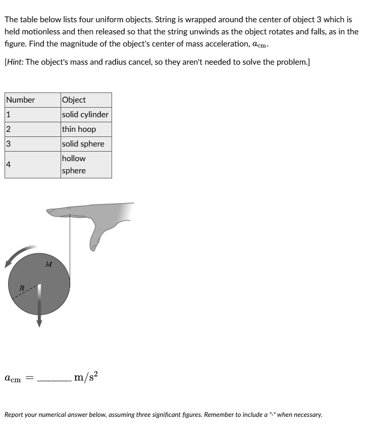 SOLVED: The table below lists four uniform objects.String is wrapped around the center of object ...