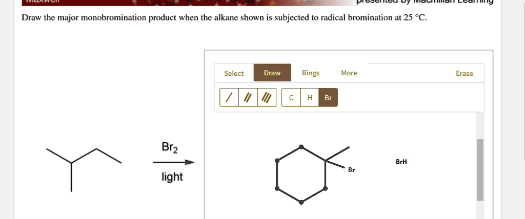 SOLVED: Draw the major monobromination product when the alkane shown is ...