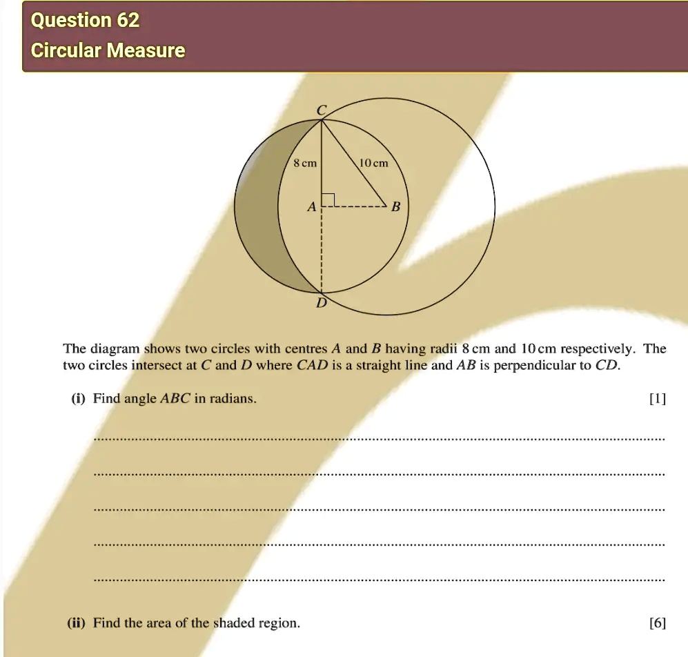 Question 62 Circular Measure 8 cm 10 cm A B D The diagram shows two circles with centres A and B ...