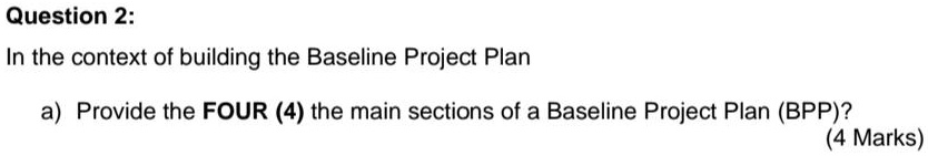 Question 2: In the context of building the Baseline Project...