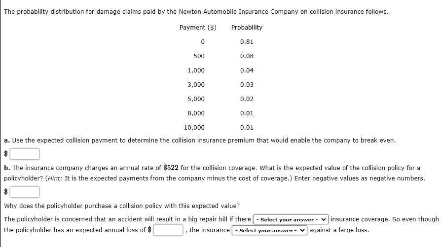 SOLVED: The probability distribution for damage claims paid by the ...