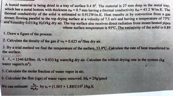 SOLVED: A humid material is being dried in a tray of surface 0.4 mÂ² ...