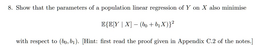 SOLVED: Show that the parameters of a population linear regression of Y on X also minimize EE[Y ...
