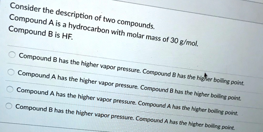 SOLVED: Consider the description Compound of Ais a two hydrocarbon ...