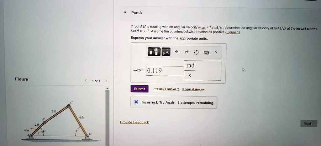 SOLVED: If rod AB is rotating with an angular velocity B = 7 rad/s, determine the angular ...