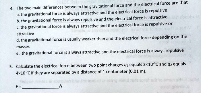 force and the electrical force are that the two main differences ...
