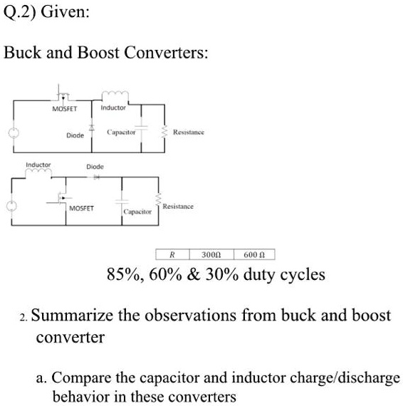 SOLVED: Q.2)Given: Buck and Boost Converters: MOSFET Inductor Diode ...
