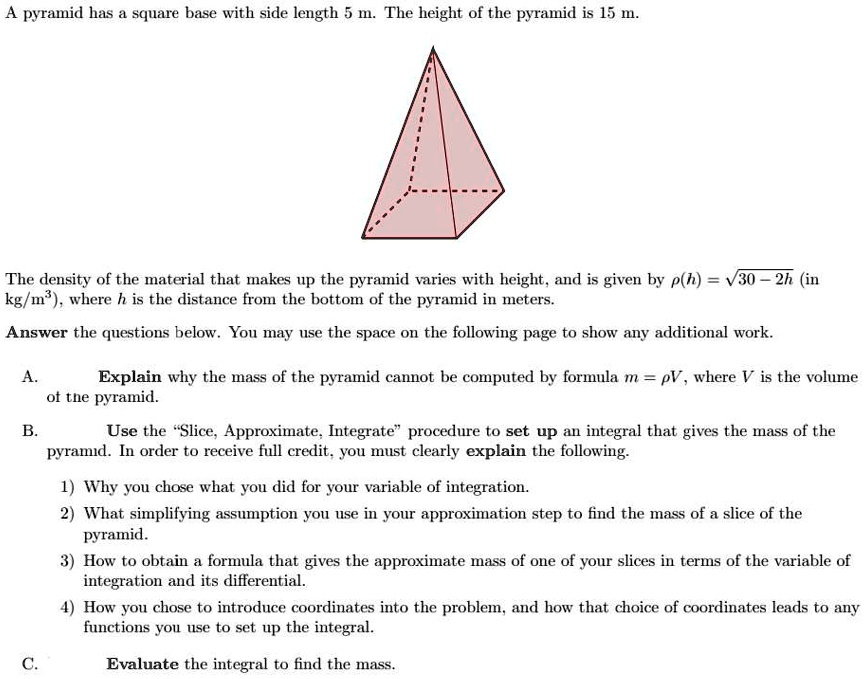 SOLVED: A pyramid has a square base with side length 5m. The height of ...