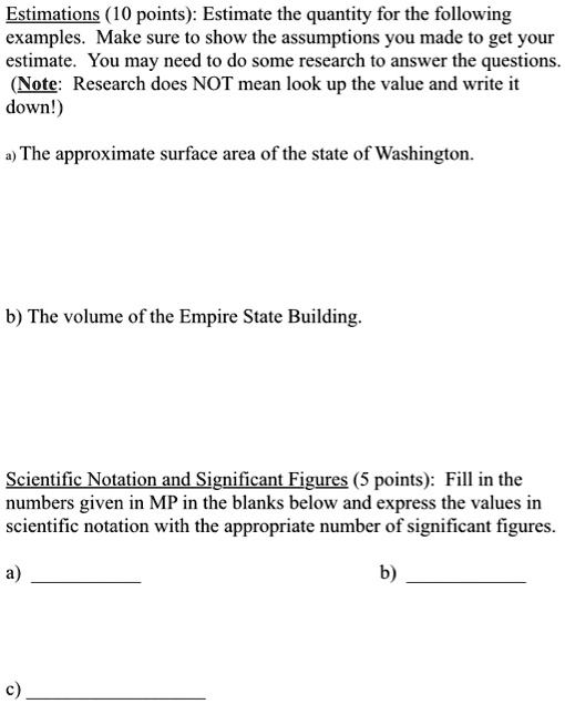 SOLVED:Estimations (10 points): Estimate the quantity for the following examples Make sure to ...