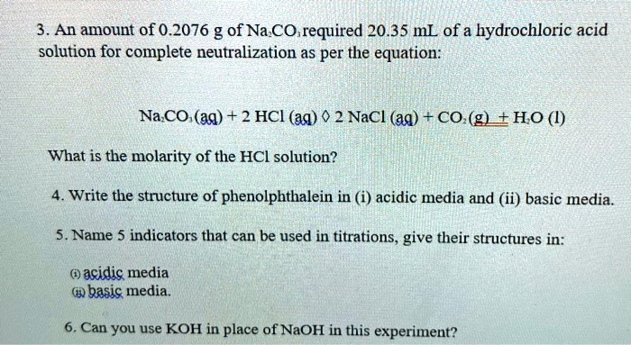 SOLVED: 3 . An amount of 0.2076 g of NaCO required 20.35 mL of a ...