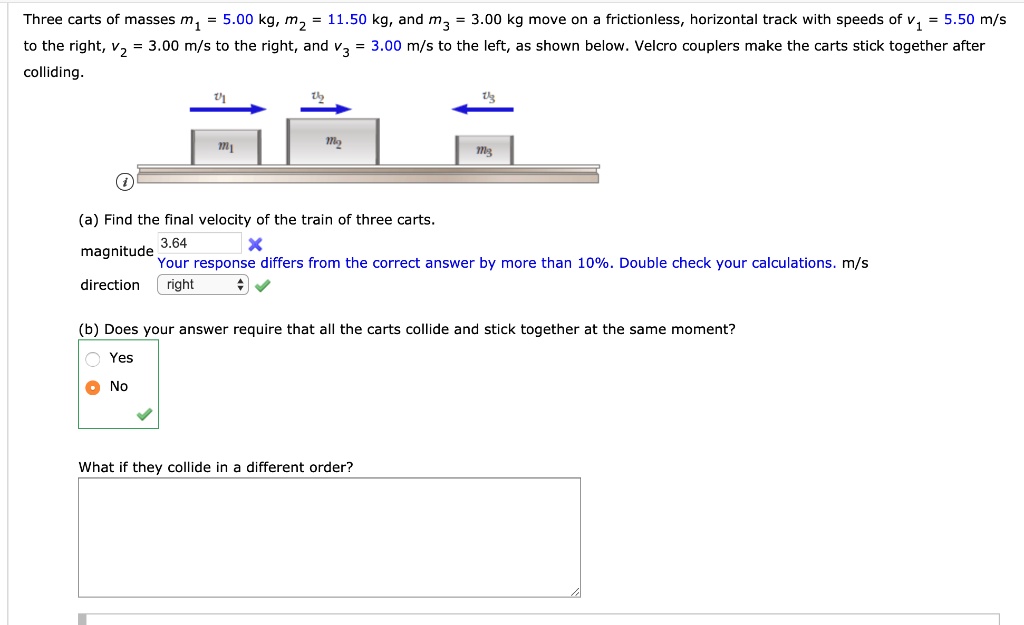 three carts of masses m1 500 kg mz 1150 kg and m3 300 kg move on frictionless horizontal track ...