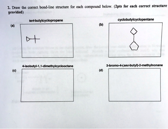 SOLVED: 2. Draw the correct bond-line structure for each compound below. (Points for each ...