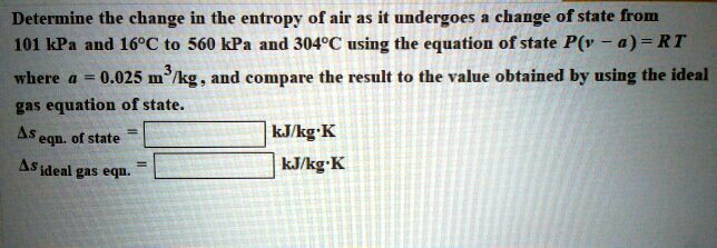 Determine the change in the entropy of air as it undergoes a change of ...