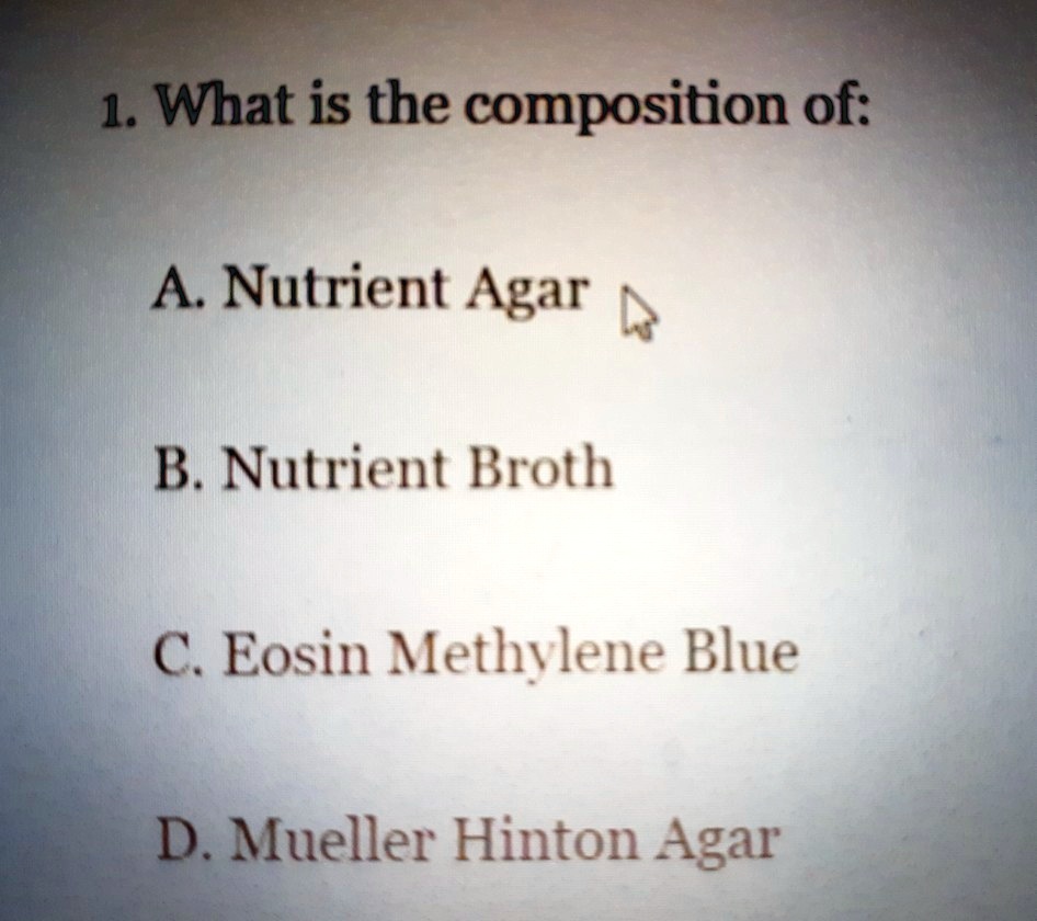 SOLVED: 1. What is the composition of: A Nutrient Agar B Nutrient Broth ...