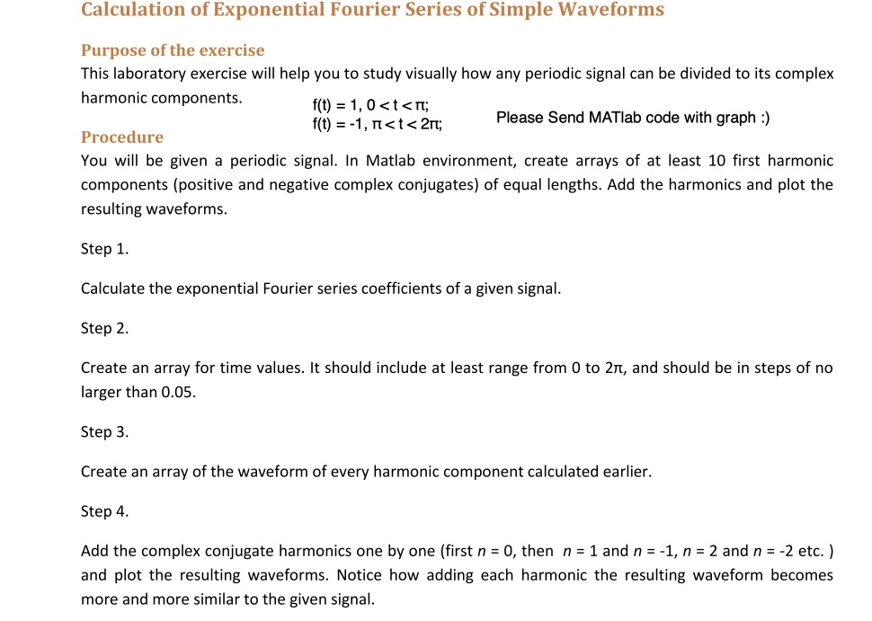 Calculation of Exponential Fourier Series of Simple Waveforms Purpose of the exercise This ...