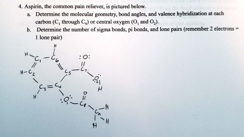 4. Aspirin, the common pain reliever, is pictured below. a. Determine ...