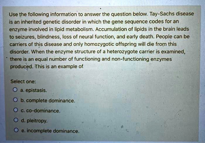 SOLVED: Tay-Sachs disease is an inherited genetic disorder in which the ...