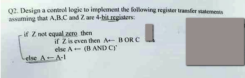 VIDEO solution: Q2. Design a control logic to implement the following register transfer ...