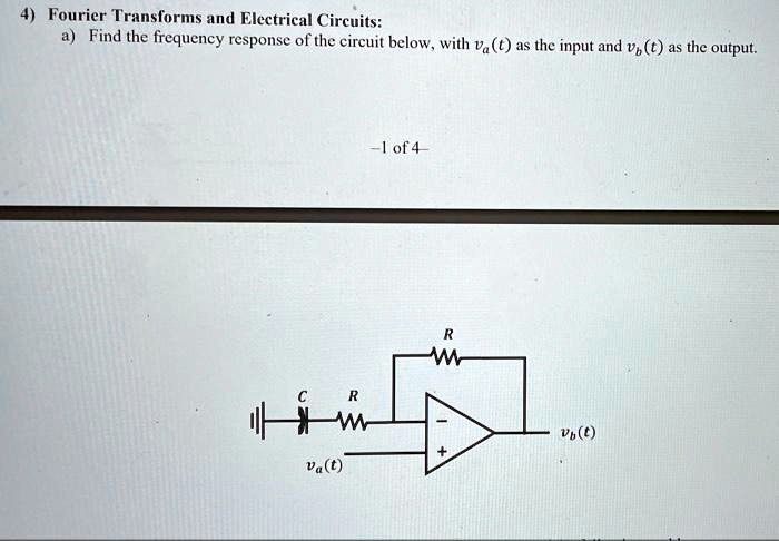 SOLVED: Use Fourier Transform to analyze the circuit Fourier Transforms and Electrical Circuits ...