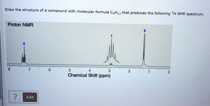 SOLVED: Draw the structure compound with molecular formula CgH12 that produces the following 'H ...