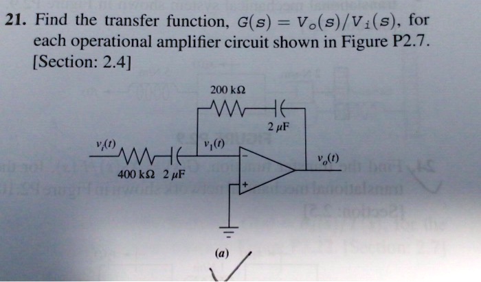 21. Find the transfer function, G(s) = Vo(s)/Vi(s), for each operational amplifier circuit shown ...