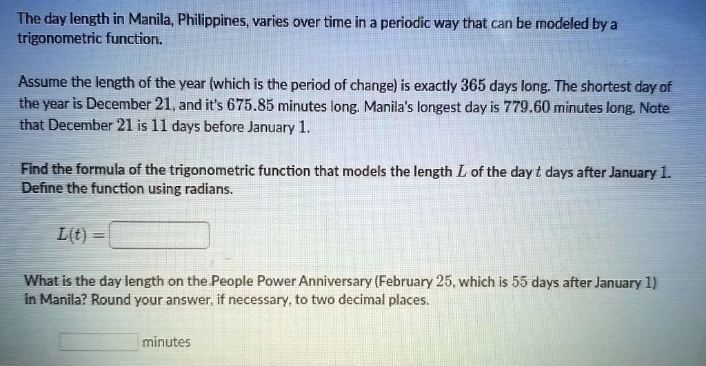 The day length in Manila; Philippines, varies over time in a periodic ...
