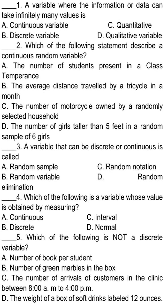 SOLVED: 1. A variable where the information or data can take infinitely many values is A ...