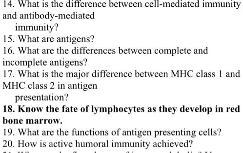 14. What is the difference between cell-mediated immunity and antibody-mediated immunity? 15 ...
