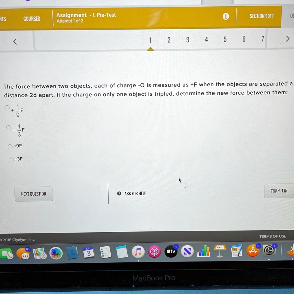 Solved If Charge On Only One Object Is Tripled Determine The New