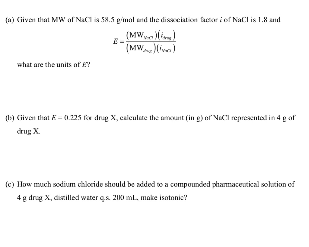 SOLVED: Given that the molecular weight (MW) of NaCl is 58.5 g/mol and ...